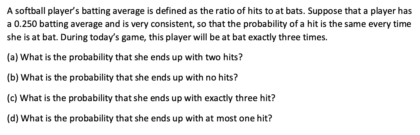Solved A softball player's batting average is defined as the | Chegg.com
