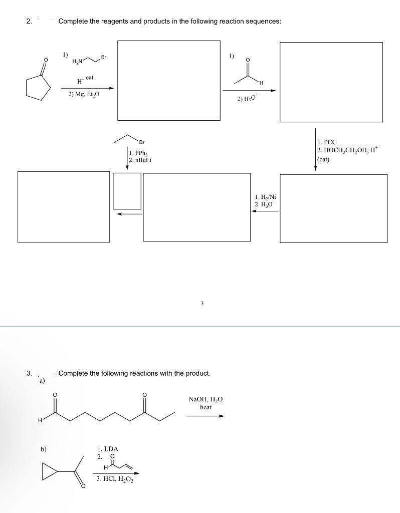 Solved 3 3. Complete the following reactions with the | Chegg.com