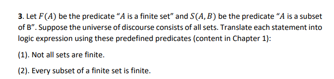 Solved 3. Let F(A) be the predicate " A is a finite set" and | Chegg.com