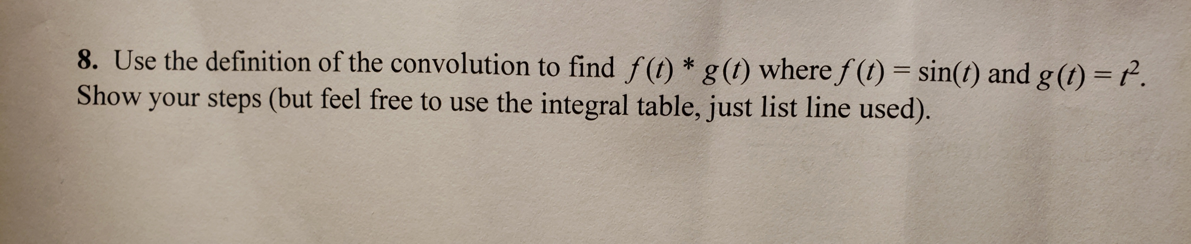 Solved Use the definition of the convolution to find | Chegg.com