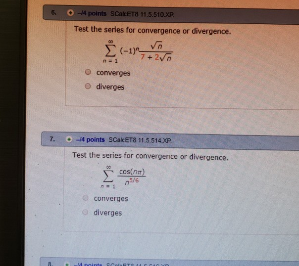 Solved 6. O -14 points SCalcET8 11.5.510.XP Test the series | Chegg.com Solved 6. O -14 points SCalcET8 11.5.510.XP Test the series | Chegg.com