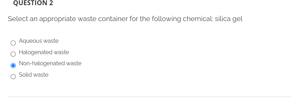 Solved QUESTION 2 Select an appropriate waste container for | Chegg.com