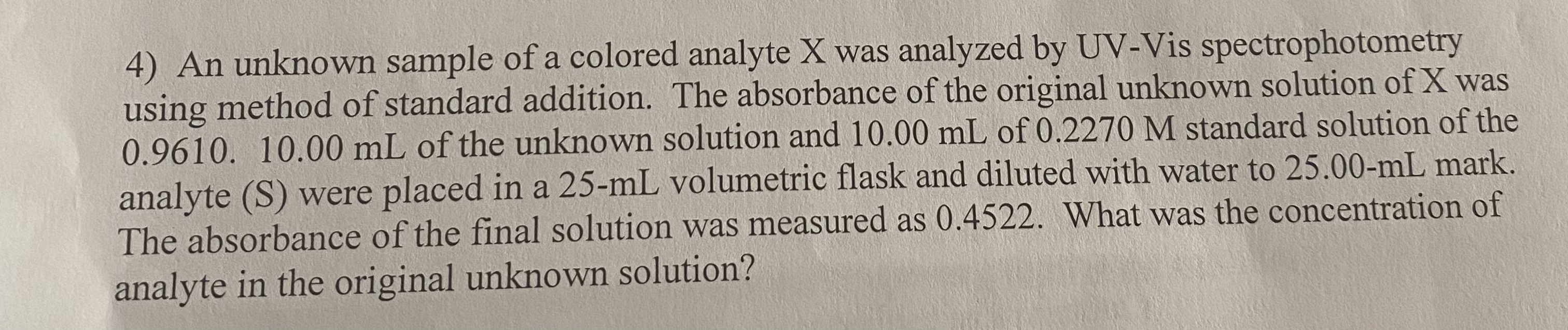 Solved 4) An unknown sample of a colored analyte X was | Chegg.com
