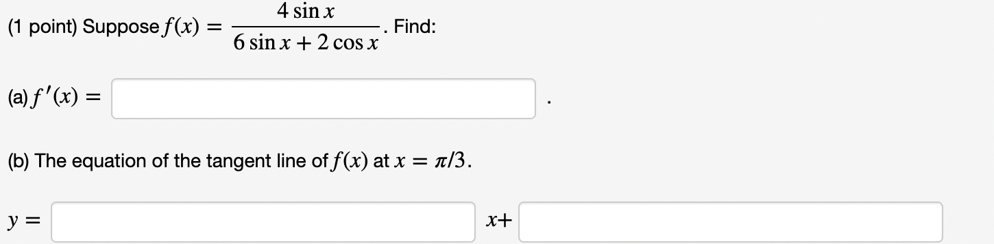 Solved (1 point) Suppose f(x) 4 sin x 6 sin x + 2 cos x | Chegg.com