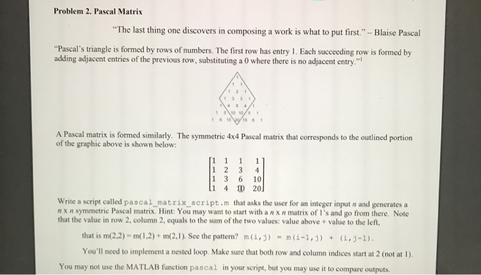 Solved Problem 2. Pascal Matrix The last hing one discovers | Chegg.com