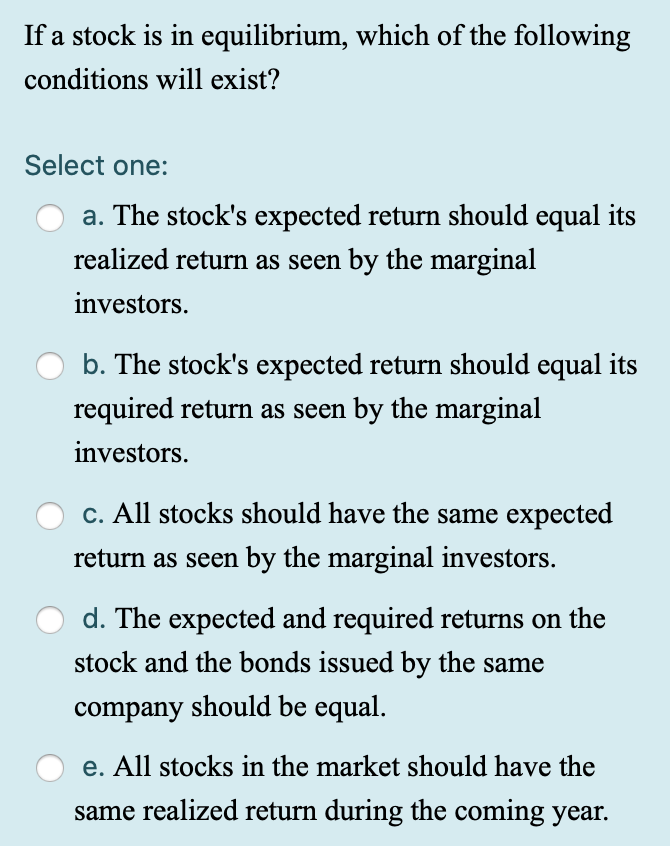 Solved If a stock is in equilibrium, which of the following | Chegg.com