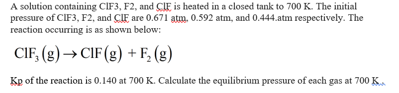 Solved A solution containing ClF3, F2, and ClF is heated in | Chegg.com