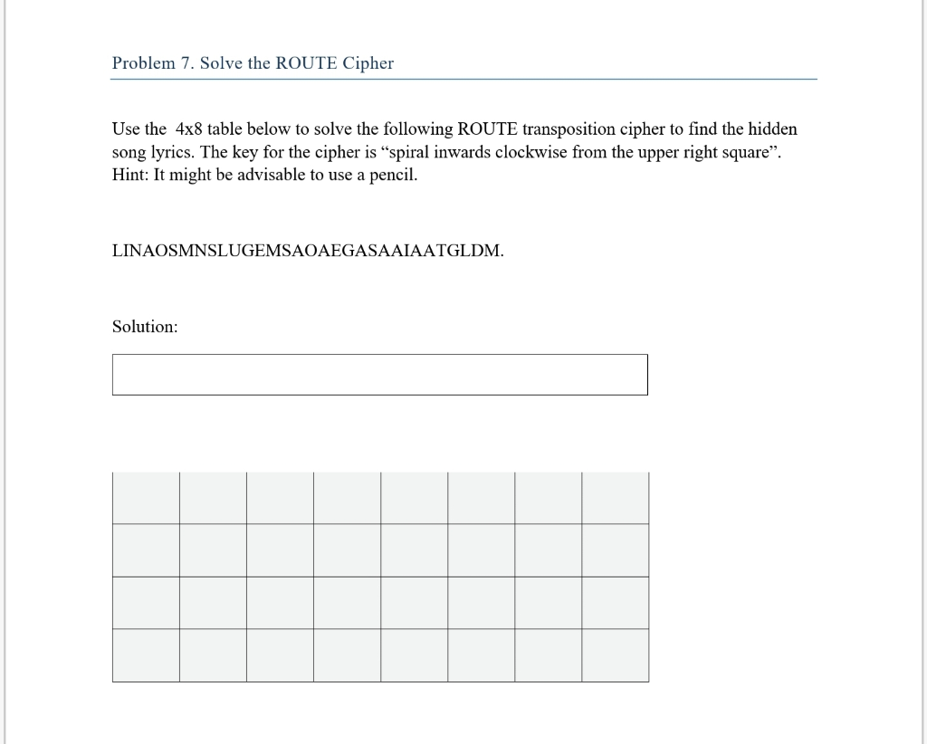 Solved Problem 7. Solve the ROUTE Cipher Use the 4x8 table | Chegg.com