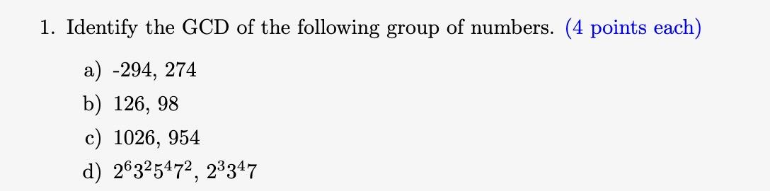 Solved 1. Identify the GCD of the following group of | Chegg.com