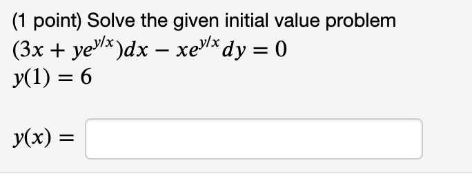 Solved (1 point) Solve the given initial value problem | Chegg.com