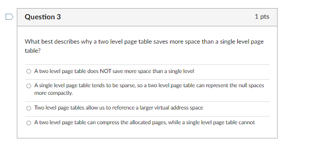 Solved Question 3 1 pts What best describes why a two level | Chegg.com