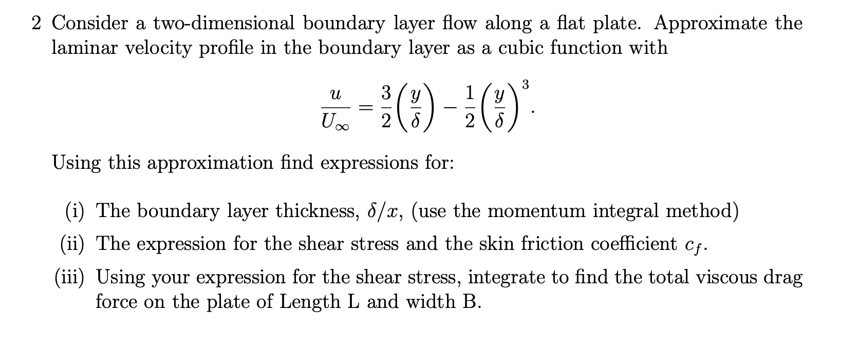 Solved 2 Consider a two-dimensional boundary layer flow | Chegg.com