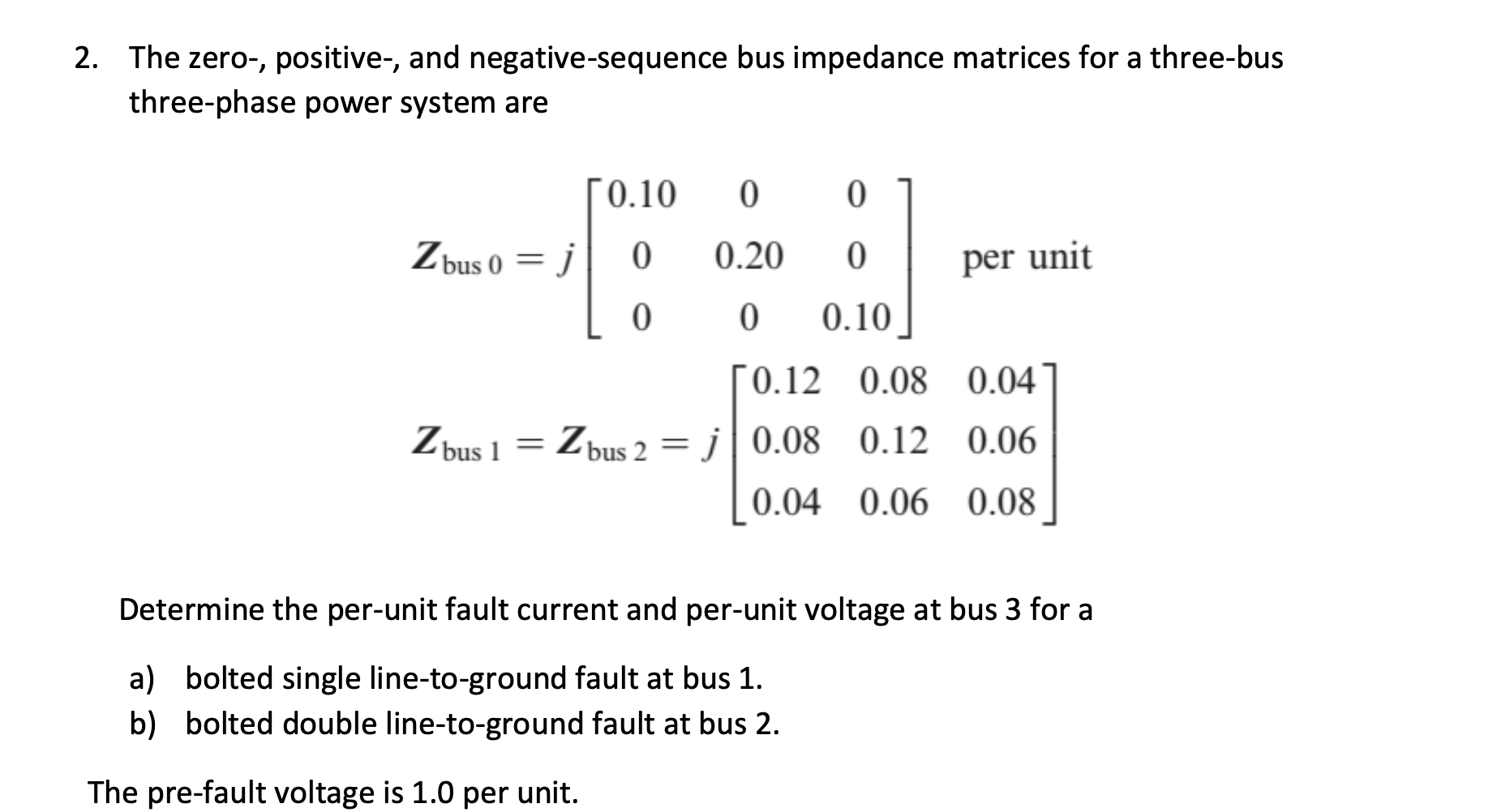 Solved 2. The zero-, positive-, and negative-sequence bus | Chegg.com