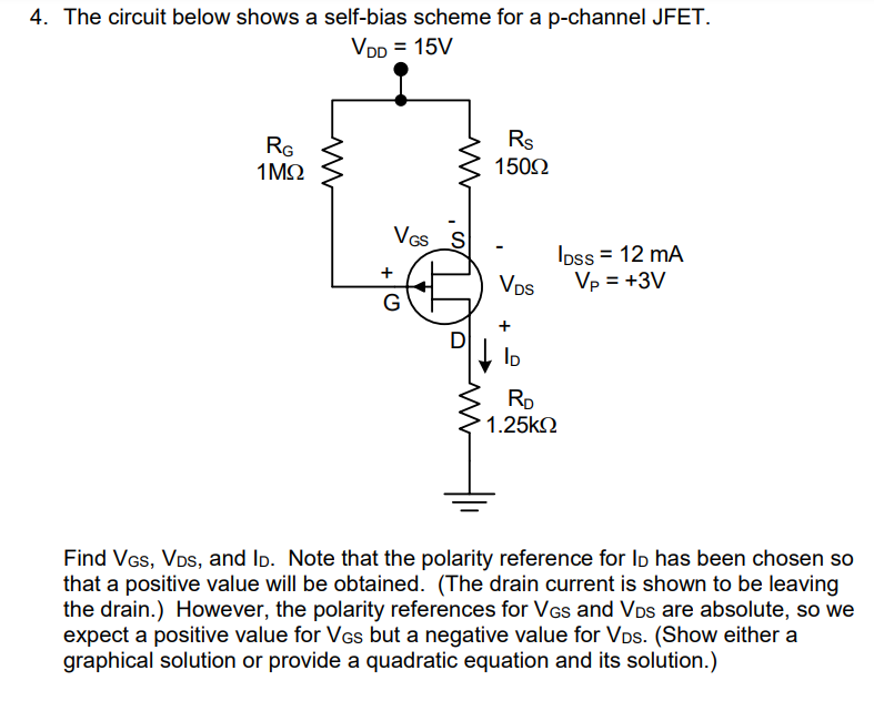 Solved 4. The circuit below shows a self-bias scheme for a | Chegg.com
