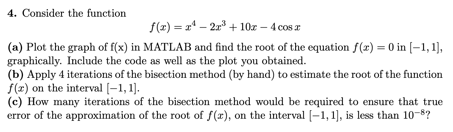 4. Consider the function f(x) = x4 – 2x3 + 10x – 4 | Chegg.com