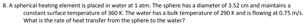 Solved 8. A spherical heating element is placed in water at | Chegg.com
