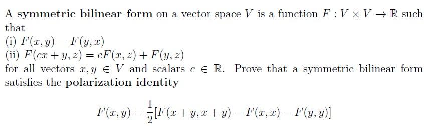 Solved A symmetric bilinear form on a vector space V is a | Chegg.com