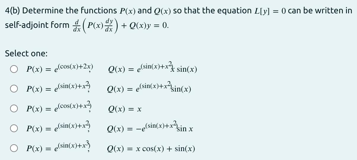 Solved 4(b) Determine the functions P(x) and Q(x) so that | Chegg.com