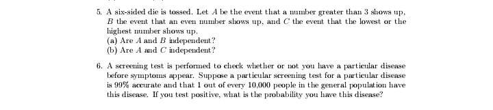 Solved 5. A six-sided die is tossed. Let A be the event that | Chegg.com