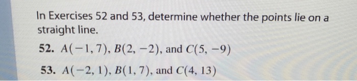 Solved Determine whether the points lie on a straight line. | Chegg.com