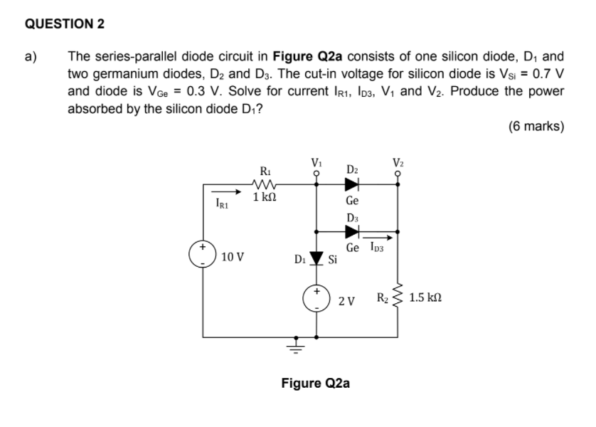 Solved Question 2 A The Series Parallel Diode Circuit In