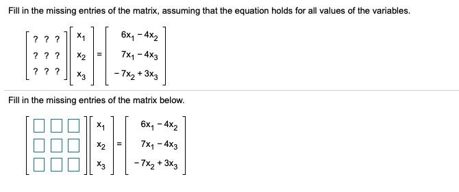 Solved Fill in the missing entries of the matrix, assuming | Chegg.com