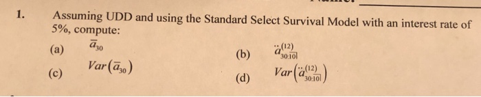 Solved 1. Assuming UDD and using the Standard Select | Chegg.com