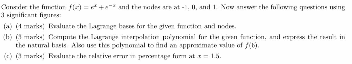 Solved Consider the function f(x)=ex+e−x and the nodes are | Chegg.com