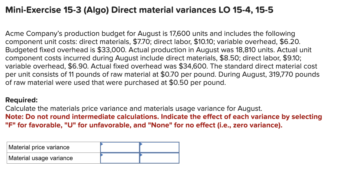 Solved by an EXPERT Mini-Exercise 15-3 (Algo) ﻿Direct material variances | Chegg.com