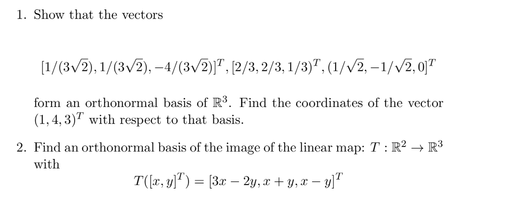 Solved 1. Show that the vectors form an orthonormal basis of | Chegg.com