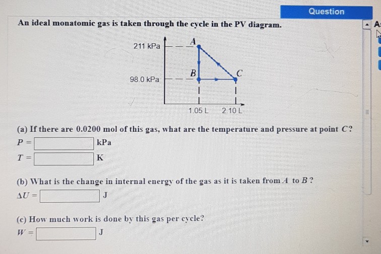 Solved Question An ideal monatomic gas is taken through the | Chegg.com