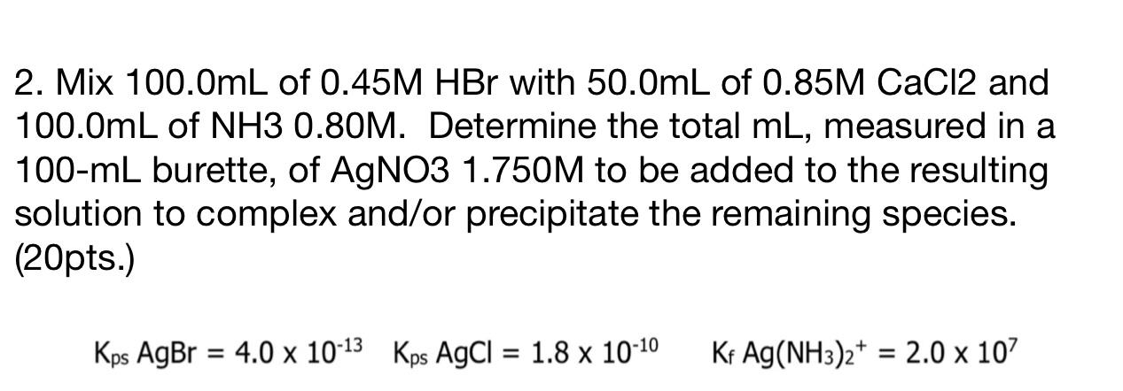 Solved 2. Mix 100.0 mL of 0.45MHBr with 50.0 mL of | Chegg.com