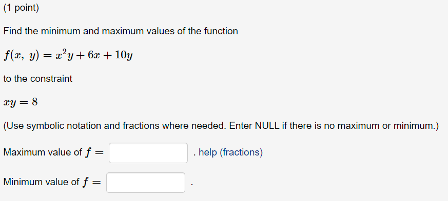 Solved Find the minimum and maximum values of the function | Chegg.com