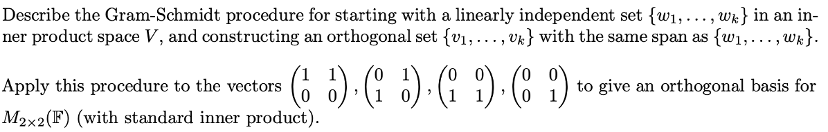 Solved ) Describe the Gram-Schmidt procedure for starting | Chegg.com