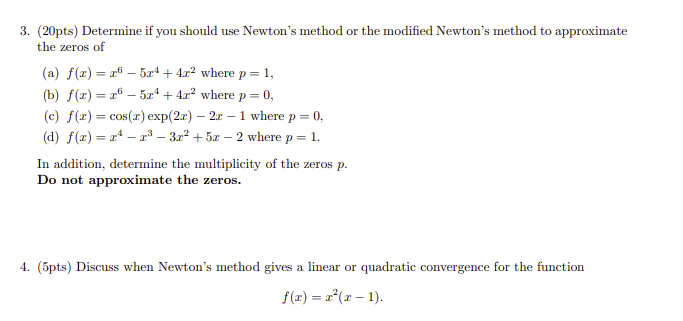 Solved 3. (20pts) Determine if you should use Newton's | Chegg.com