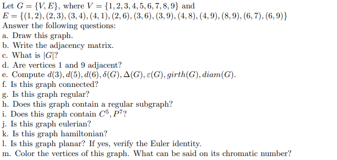 Solved Let G={V,E}, ﻿where V={1,2,3,4,5,6,7,8,9} | Chegg.com