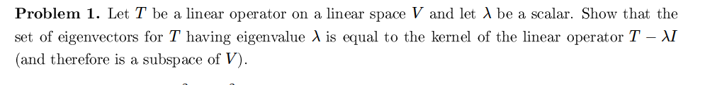 Problem 1. Let T be a linear operator on a linear | Chegg.com