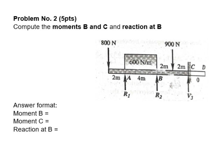 Problem No. 2 (5pts) Compute the moments B and C and | Chegg.com
