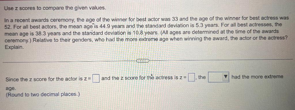 Solved Use z scores to compare the given values. In a recent | Chegg.com
