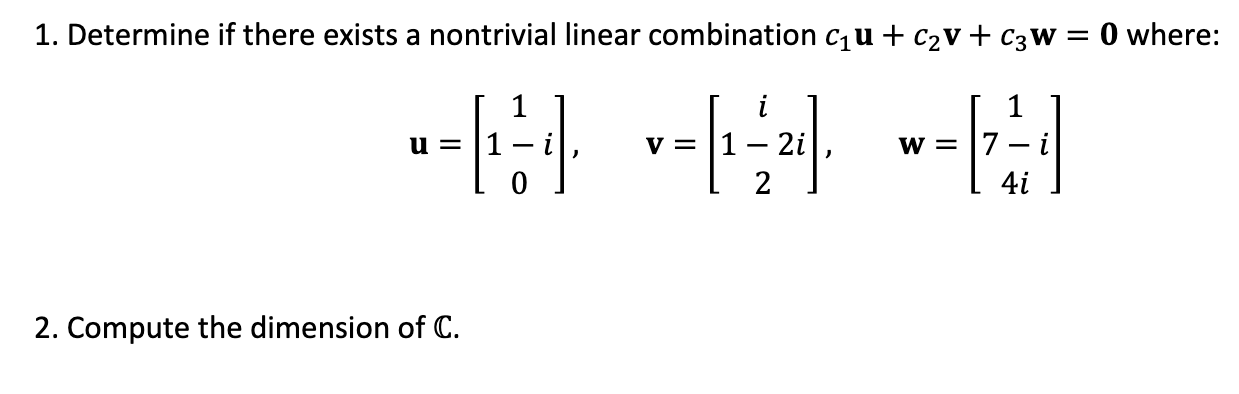 Solved 1. Determine if there exists a nontrivial linear | Chegg.com