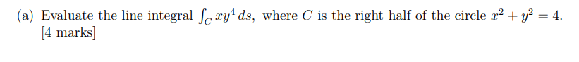 Solved (a) Evaluate the line integral Sc xy4 ds, where C is | Chegg.com