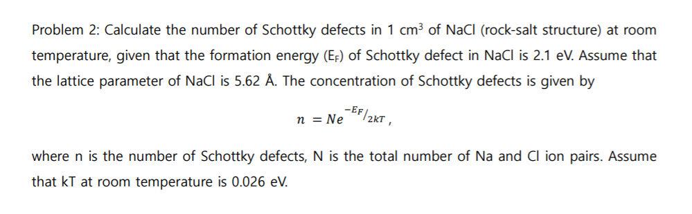Solved Problem 2: Calculate the number of Schottky defects | Chegg.com
