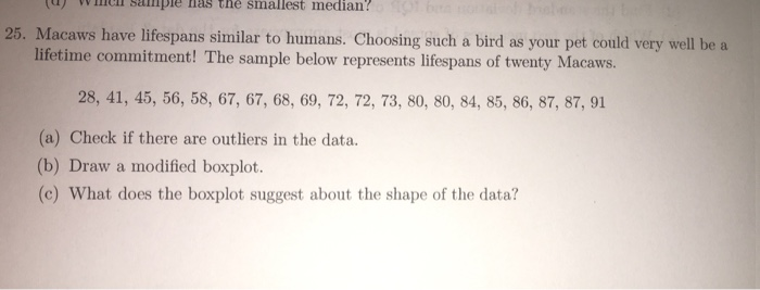 Solved sampie has the smallest median? 25. Macaws have | Chegg.com