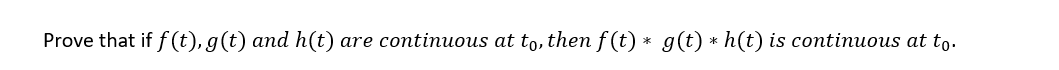 Solved Prove that if f(t),g(t) and h(t) are continuous at | Chegg.com