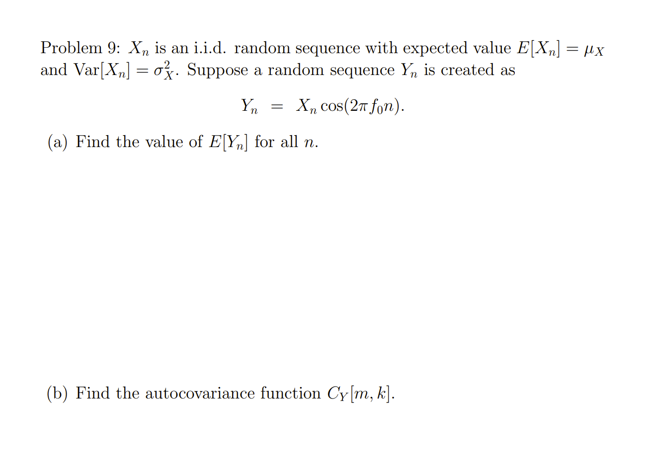 Solved Problem 9: Xn is an i.i.d. random sequence with | Chegg.com