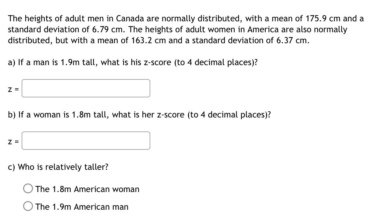Solved The heights of adult men in Canada are normally | Chegg.com