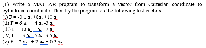 Solved (1) Write a MATLAB program to transform a vector from | Chegg.com