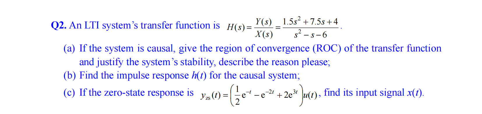 Solved Q2. ﻿An LTI system's transfer function is | Chegg.com