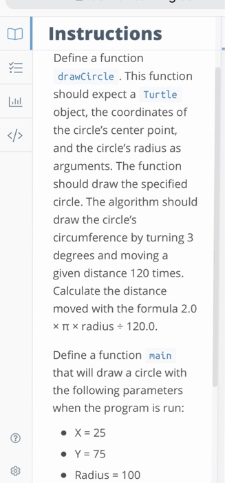 Solved Instructions Define a function drawcircle . This | Chegg.com