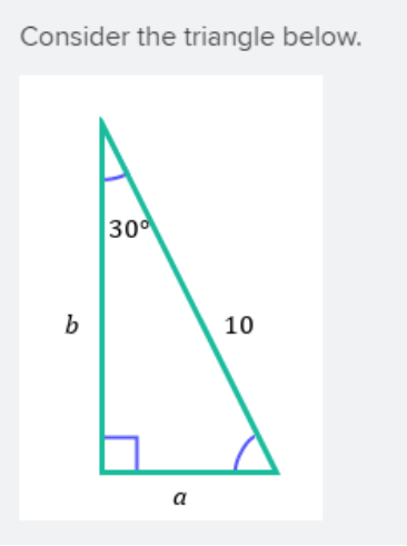 Solved Consider the triangle below. 30° b 10 a | Chegg.com